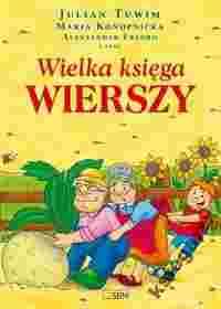 Wielka księga wierszy - Tuwim, Konopnicka i inni